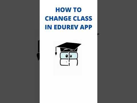 How to change Class on EduRev Video Lecture - Class 6