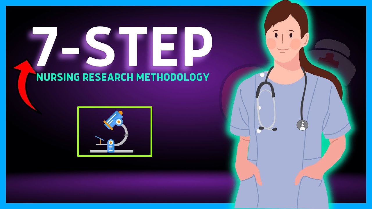 Nursing Research Methodology and Steps