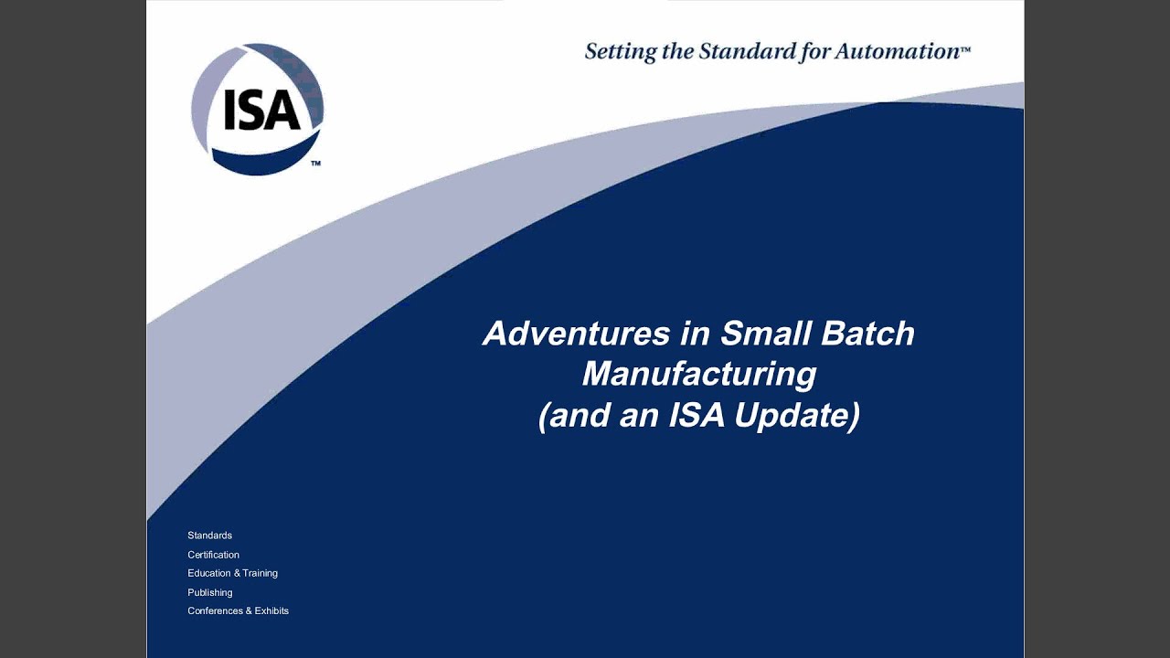 Adventures in Small Batch Manufacturing - ISA Mentor Program