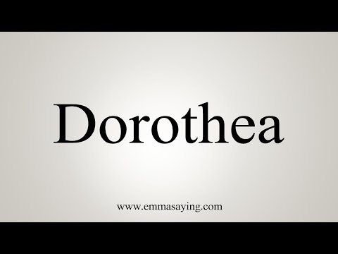 How To Say Dorothea