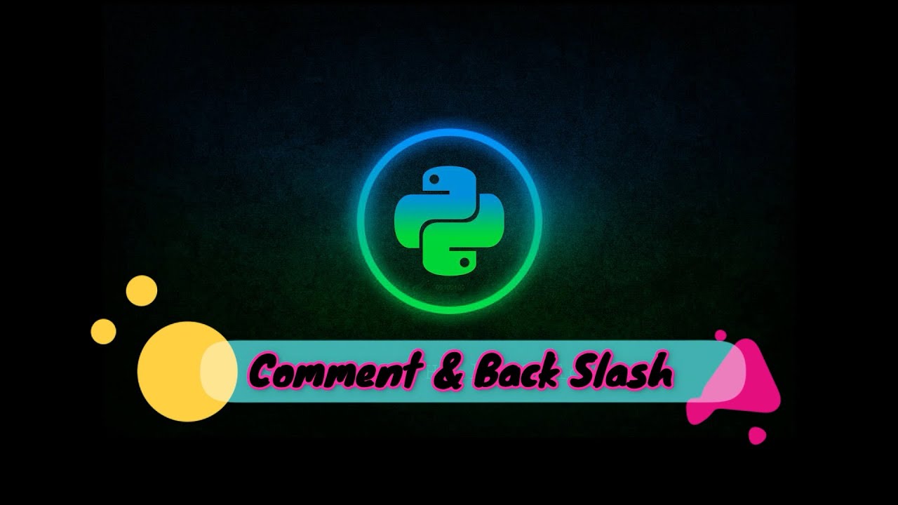 Python Comment & Backslash in Bangla : Python Bangla Tutorial