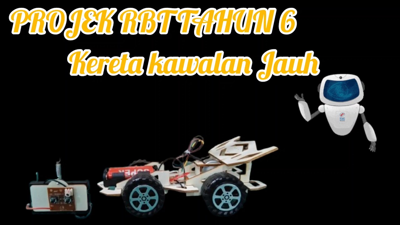 Projek Kereta Kawalan Jauh RBT Tahun 6