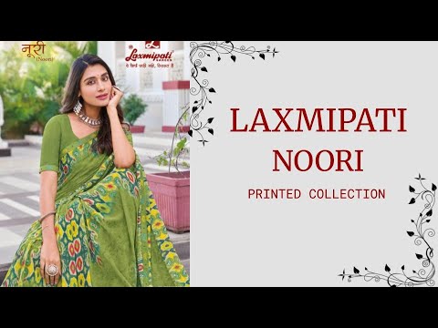 LAXMIPATI NOORI | PRINTED SAREES | NEW CATALOG | HIT DESIGNS |
