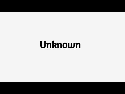 Unknown: Definition, Etymology, and Meaning