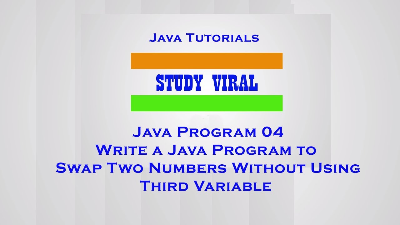 Java Program 04 - Swap Two Numbers Without Using Third Variable - Study Viral
