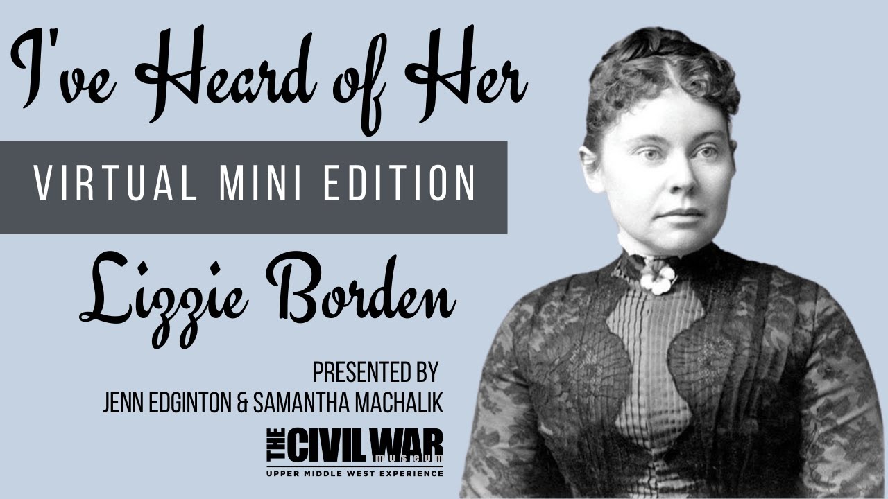 I've Heard of Her: Lizzie Borden - Virtual Mini Edition
