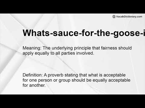 Whats-sauce-for-the-goose-is-sauce-for-the-gander Meaning