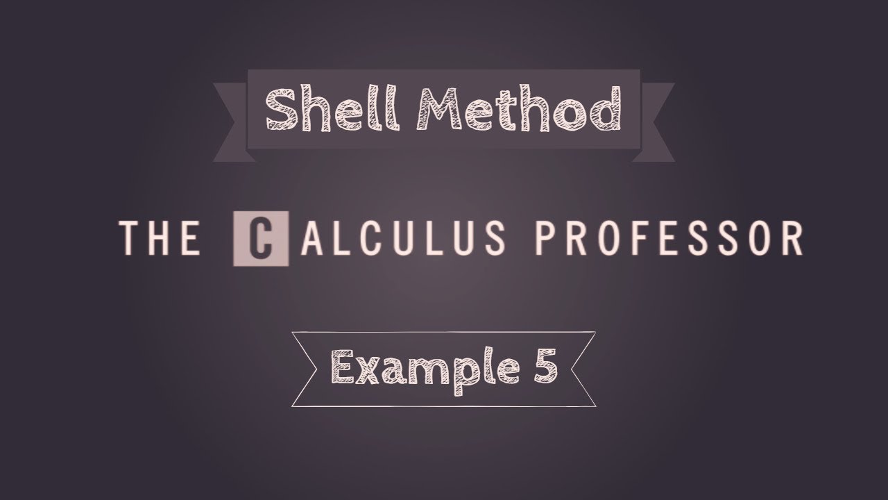 Volume by Shells, Example 5