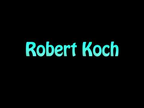 Learn How To Pronounce Robert Koch