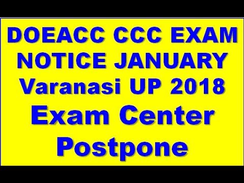 DOEACC CCC EXAM NOTICE JANUARY Varanasi UP 2018 Exam Center Postpone