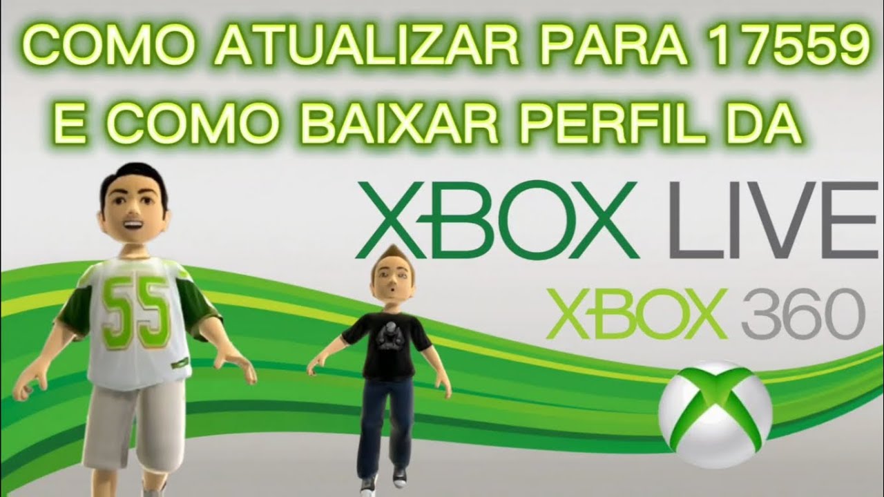 COMO ATUALIZAR XBOX 360 E COMO BAIXAR PERFIL DA LIVE