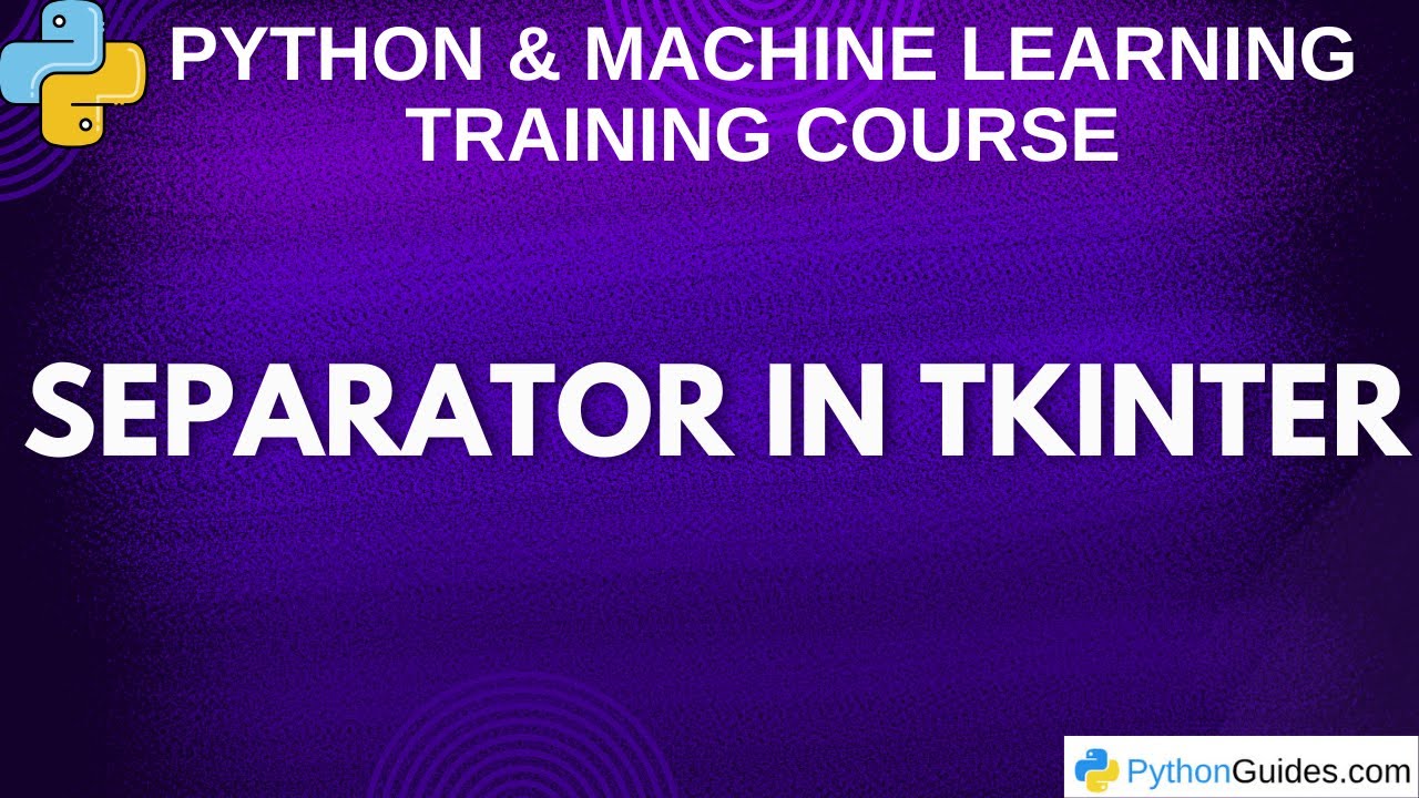 How to Use Separator Widget in Python Tkinter GUI
