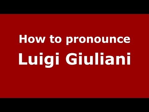 How to pronounce Luigi Giuliani (Italian/Italy) - PronounceNames.com