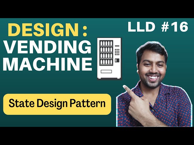 Understanding the Design of a Vending Machine Using State Design ...