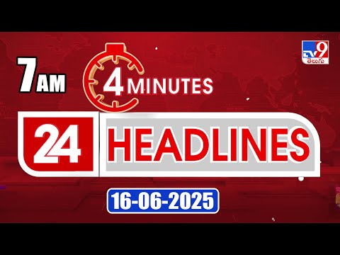 4 Minutes 24 Headlines | 7 AM | 16-06-2025 - TV9