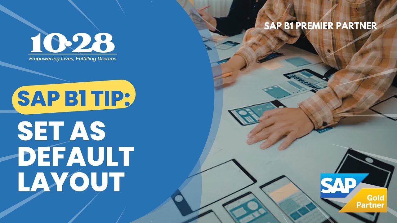 SAP B1 Tip: Set as Default Layout