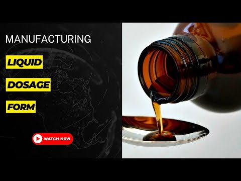 Manufacturing of Liquid Dosage Form