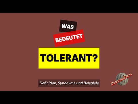 Was bedeutet 'tolerant'? | Definition, Synonyme und Beispiele