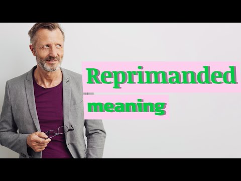 Reprimanded | Definition of reprimanded 📖