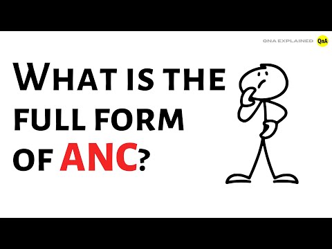 What is the full form of ANC ? - QnA Explained