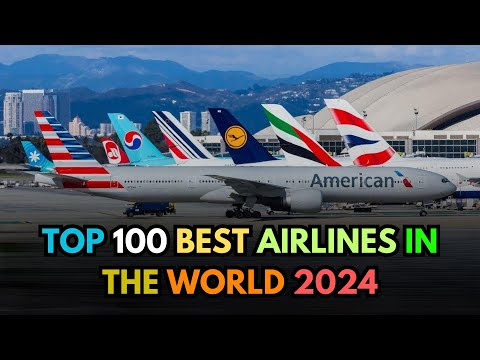 Top 100 Best Airlines in the World (2024)