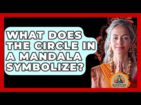 What Does The Circle In A Mandala Symbolize? - Buddhism Reflections