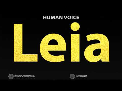 How To Pronounce Leia