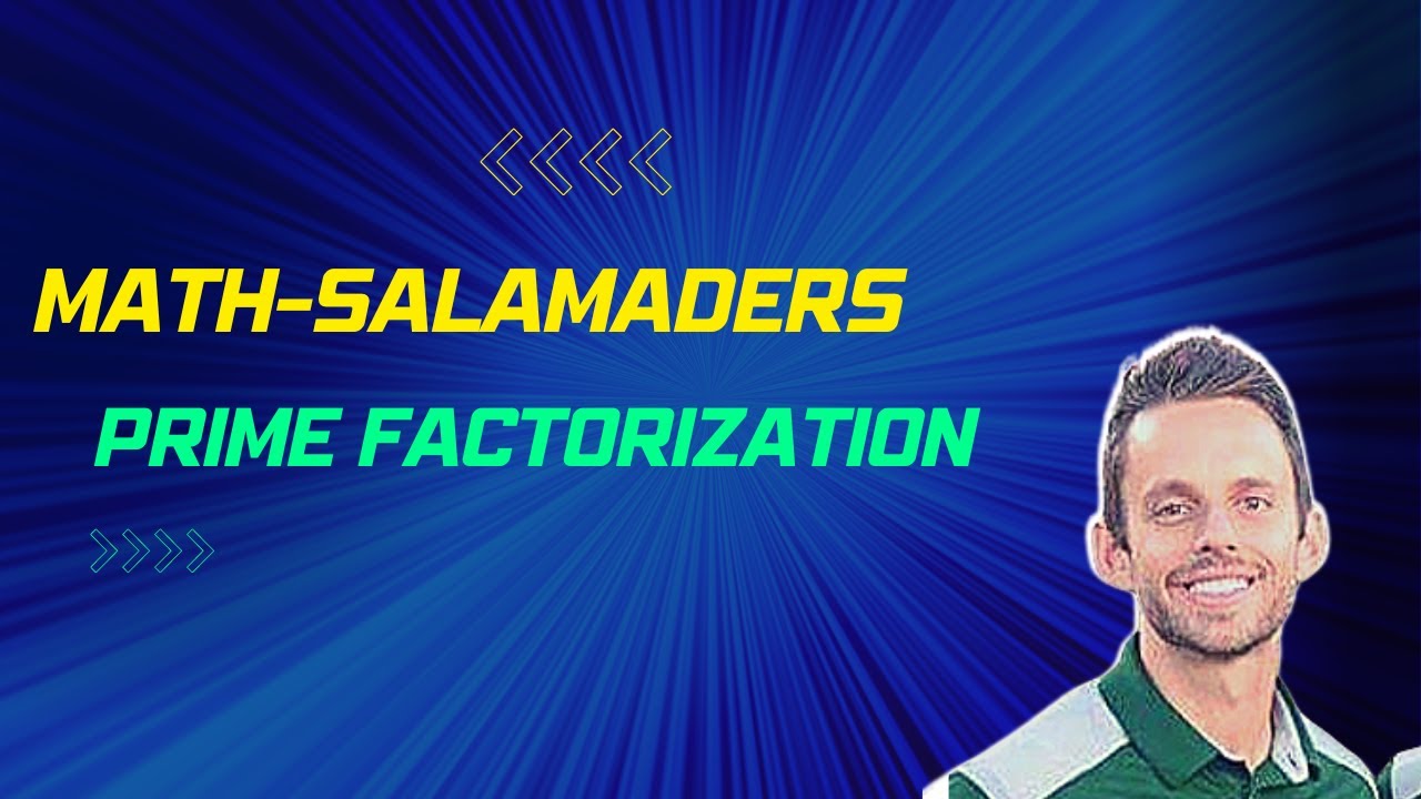 Math Salamanders: prime factorization