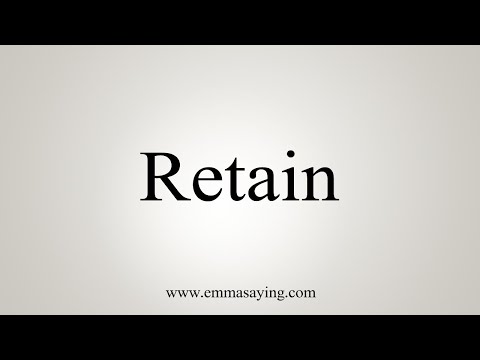 How To Say Retain