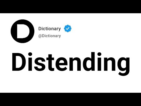 Distending Meaning In English