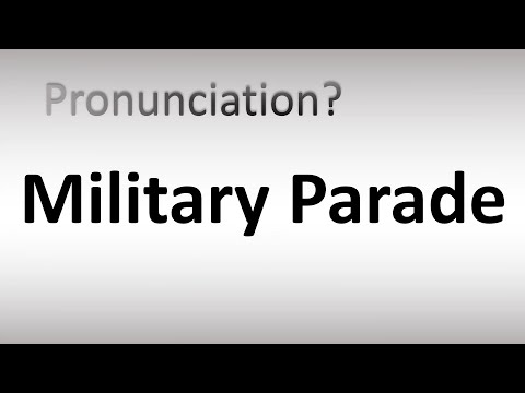 How to Pronounce Military Parade