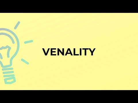 What is the meaning of the word VENALITY?