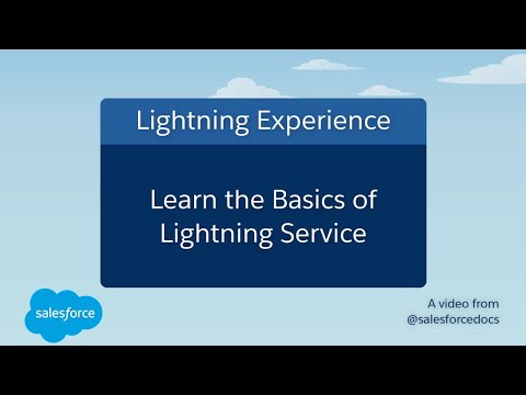Learn the Basics of Lightning Service | Salesforce