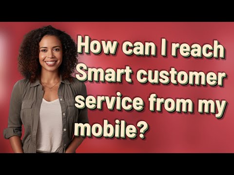 How can I reach Smart customer service from my mobile?