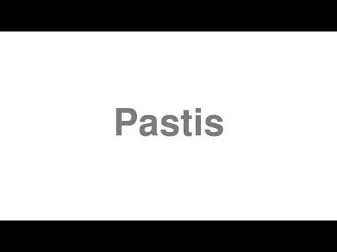 How to Pronounce "Pastis"