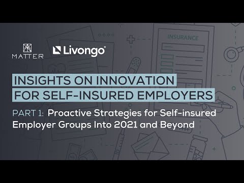 Proactive Strategies for Self-insured Employer Groups Into 2021 and Beyond