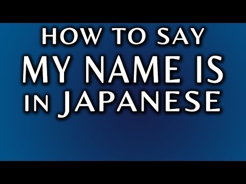 How To Say My Name Is In Japanese
