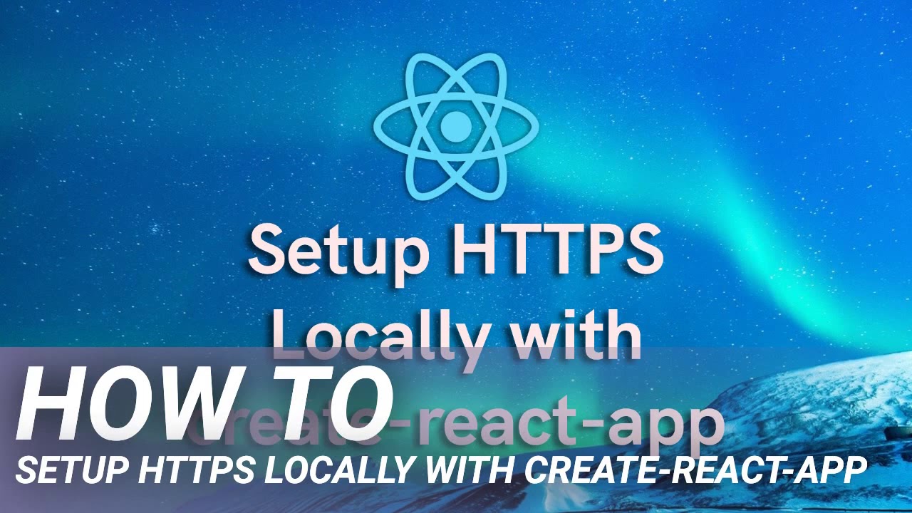 How to Setup HTTPS Locally with create-react-app