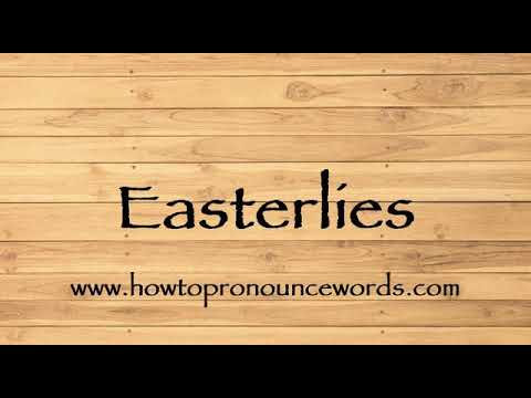 How To Pronounce Easterlies ? How To say Easterlies New Video