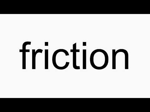 How to pronounce friction