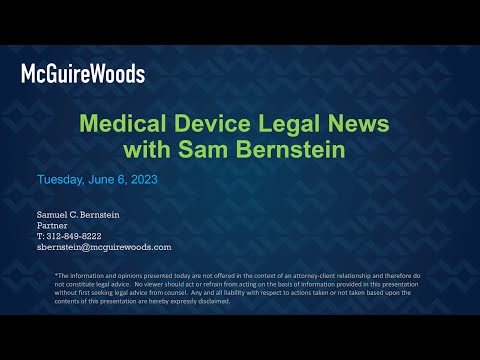 Medical Device Legal News with Sam Bernstein: Episode 8