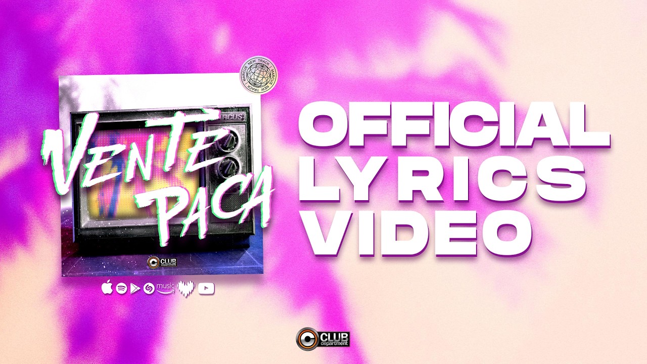 Marcus - Vente Paca (Official Lyrics Video)
