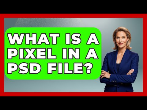 What Is A Pixel In A PSD File? - Graphic Design Nerd