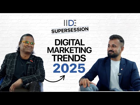 Digital Marketing Trends 2025 & Creative Leadership at LS Digital | Supersessions at IIDE