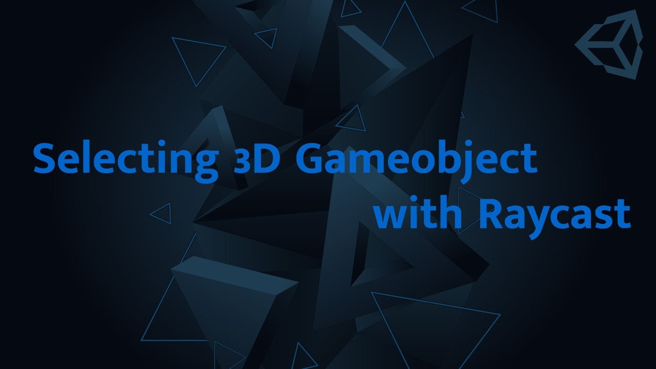 Unity3d Tutorial -Selecting 3d Gameobjects with Raycast