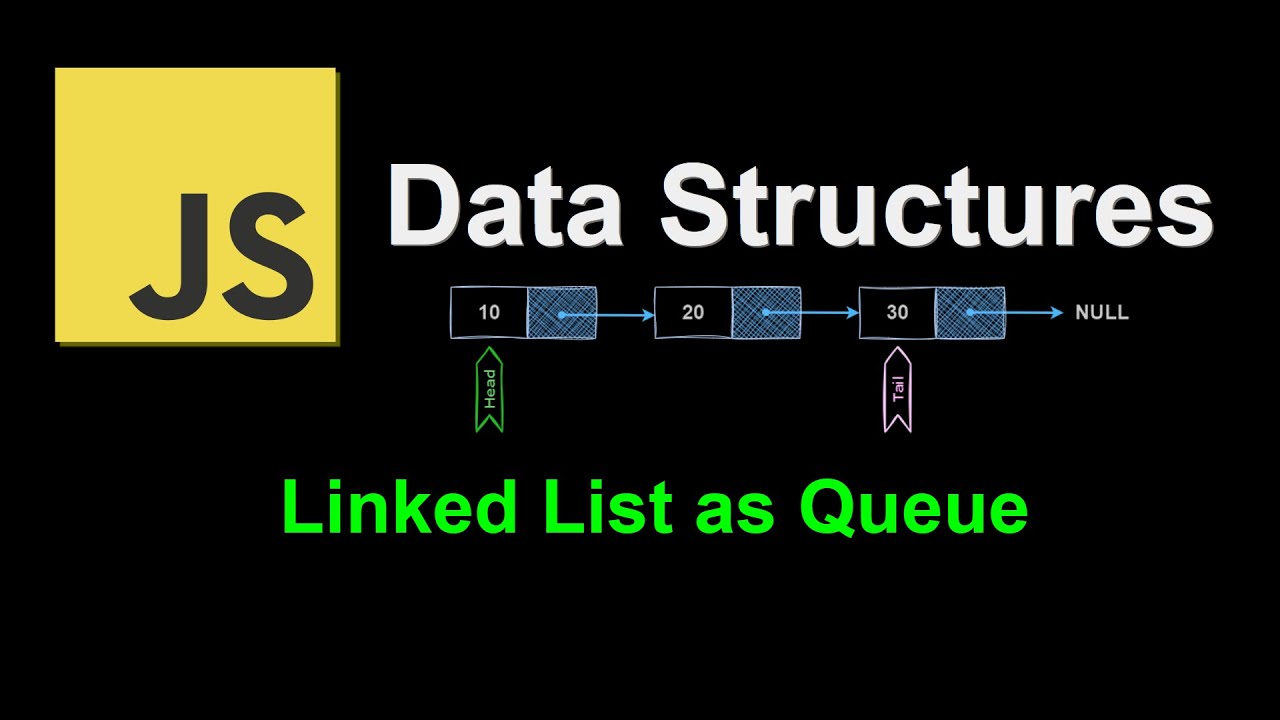 Linked List as Queue | JavaScript Data Structures