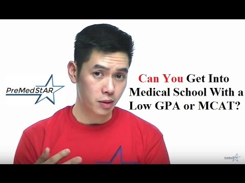 Can You Get Into Medical School With a Low GPA and Low MCAT? - Dr. Tri