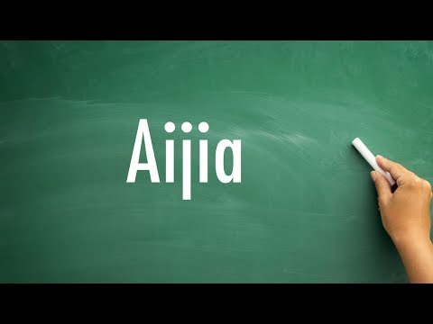 How To Pronounce Aijia