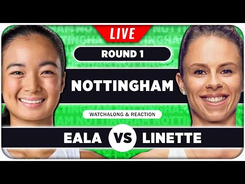 EALA vs LINETTE • WTA Nottingham 2025 • LIVE Tennis Watchalong