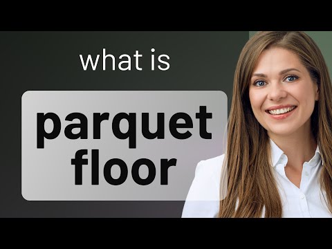 Parquet floor | definition of PARQUET FLOOR